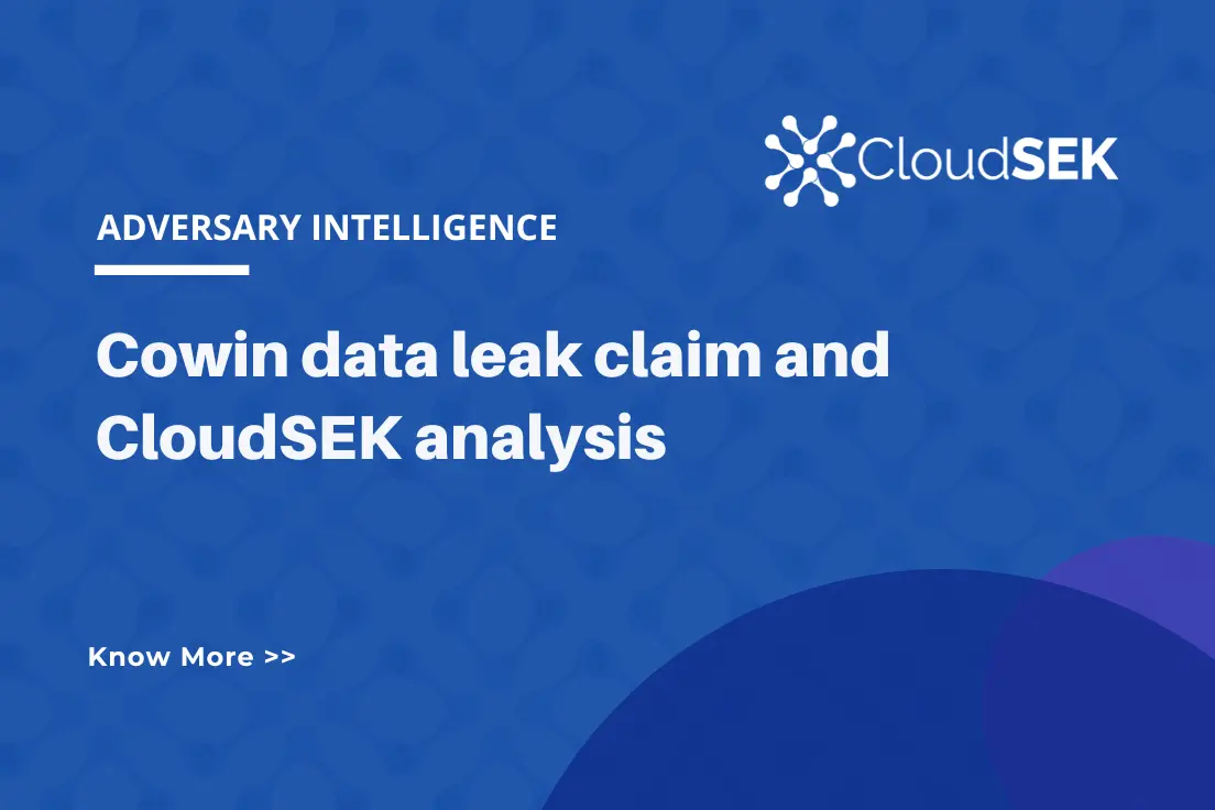 Cowin data leak claim and CloudSEK analysis | Threat Intelligence | CloudSEK